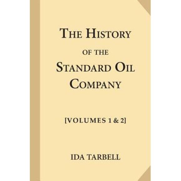 Ida Tarbell | Other | The History Of The Standard Oil Company Complete ...